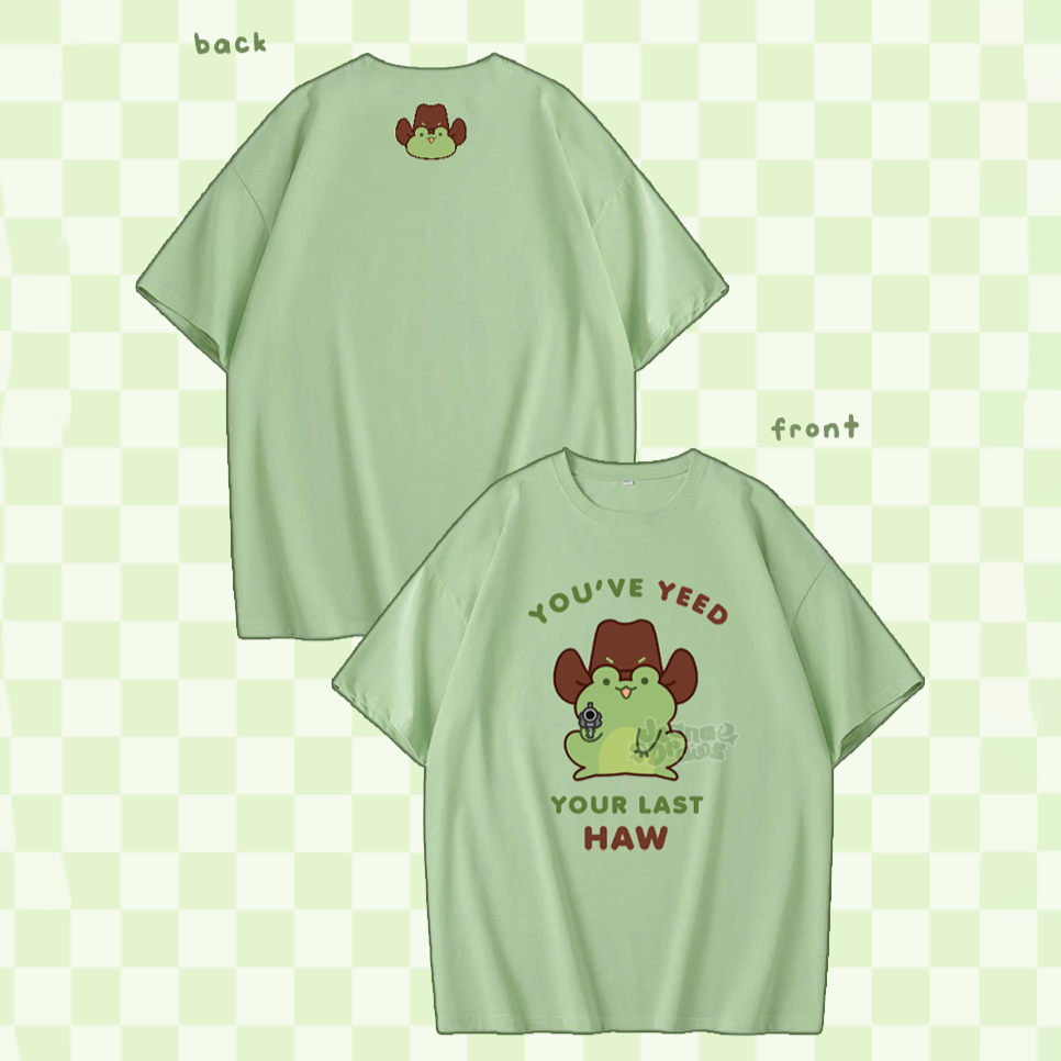 You've Yeed Your Last Haw Shirt – JeanaDraws